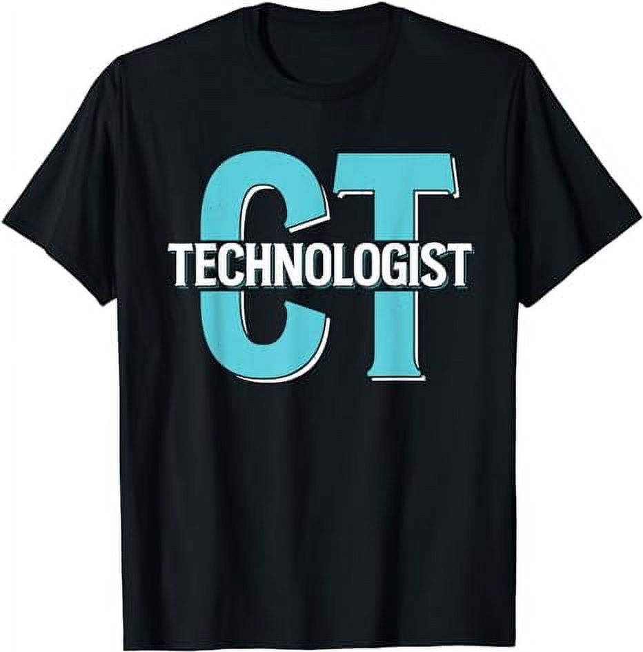 CT Technologist Computed Tomography CT Scan Tech Radiology T-Shirt ...