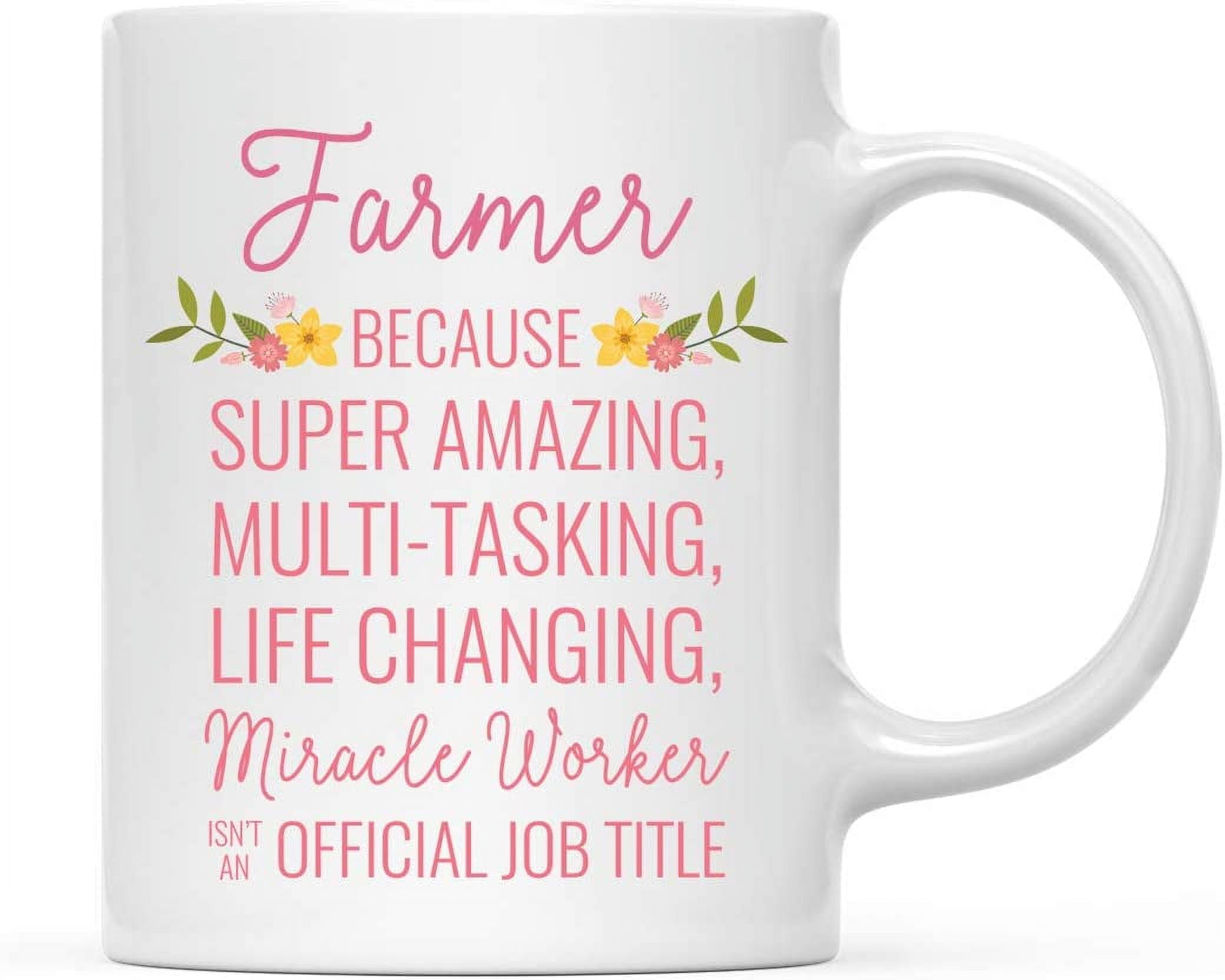 CTDream 11oz. Coffee Mug Gift for Women, Farmer Because Super Amazing ...