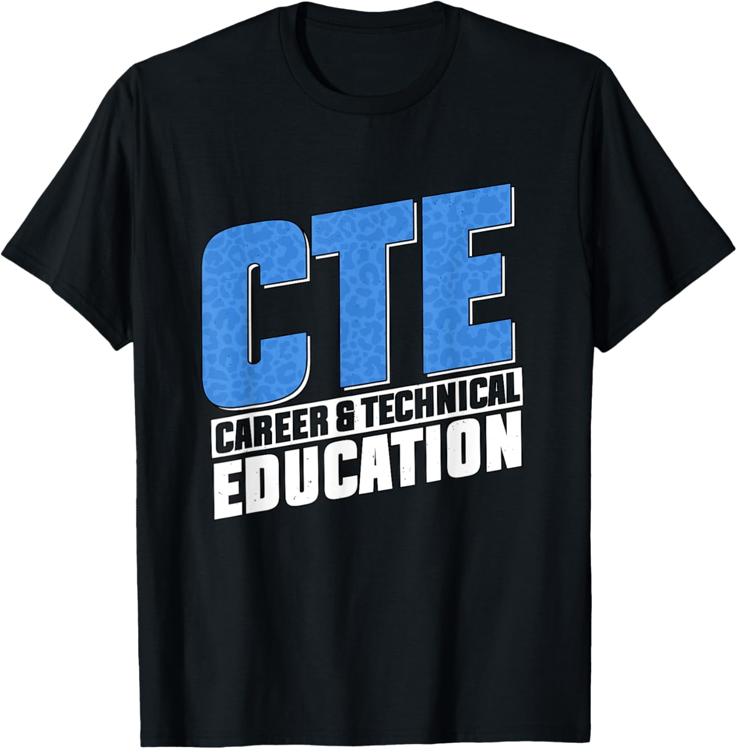 CTE Career And Technical Education Teacher Instructor T-Shirt - Walmart.com