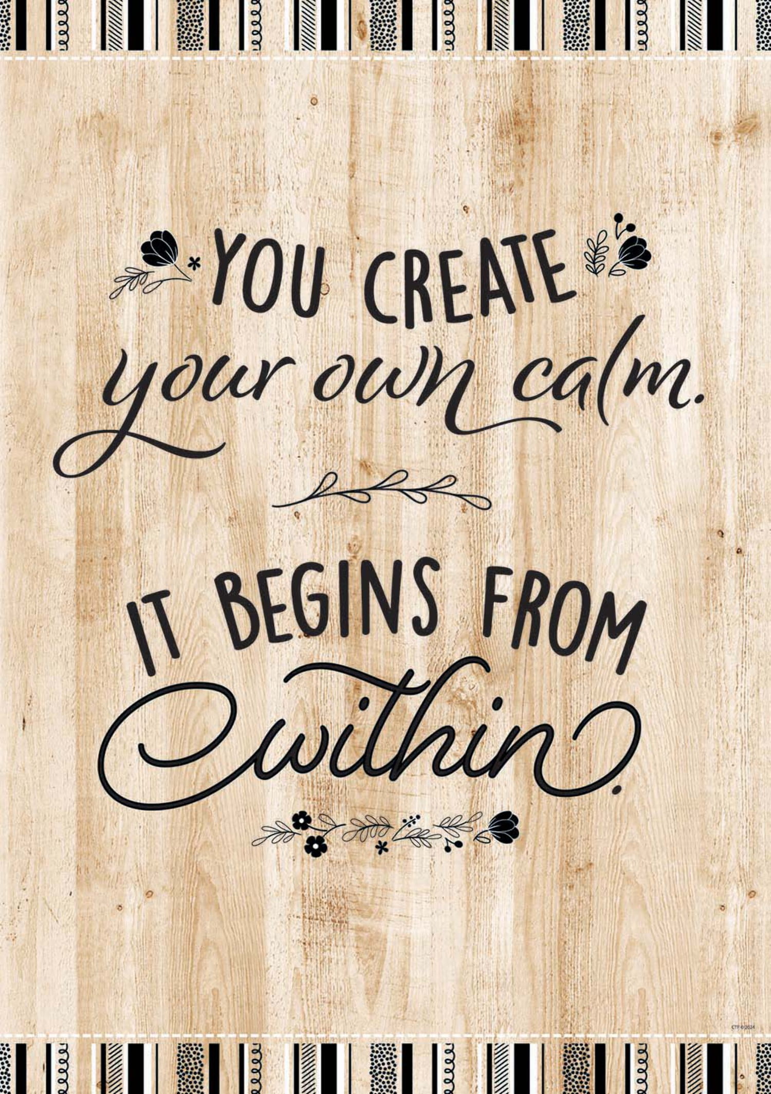 CTP Core Decor You Create Your Own Calm Inspire U Poster (CTP 10961 ...