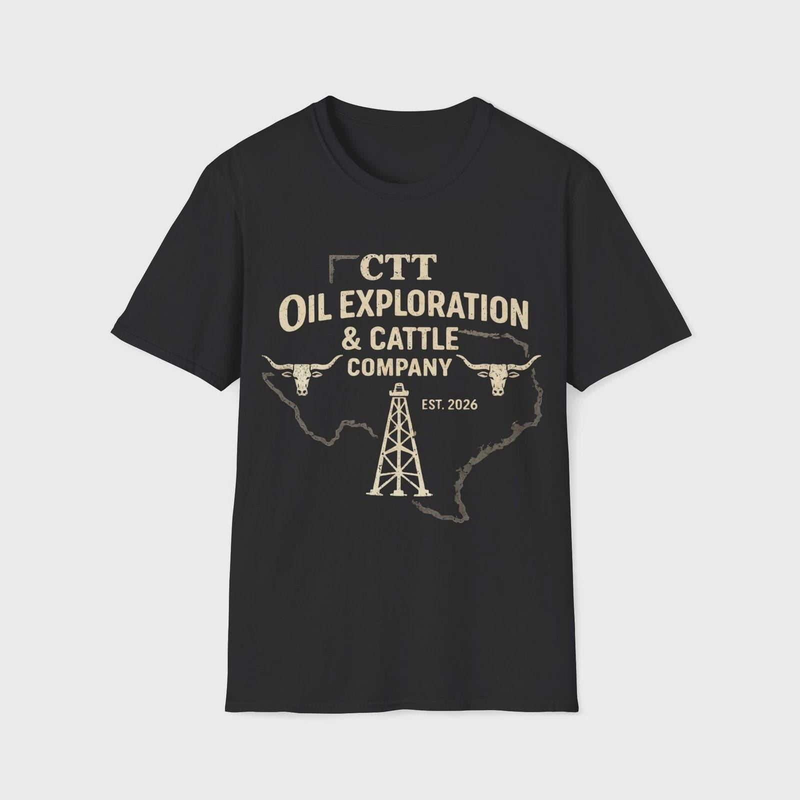 CTT Oil Exploration & Cattle Company T-Shirt, CTT Oil Exploration ...