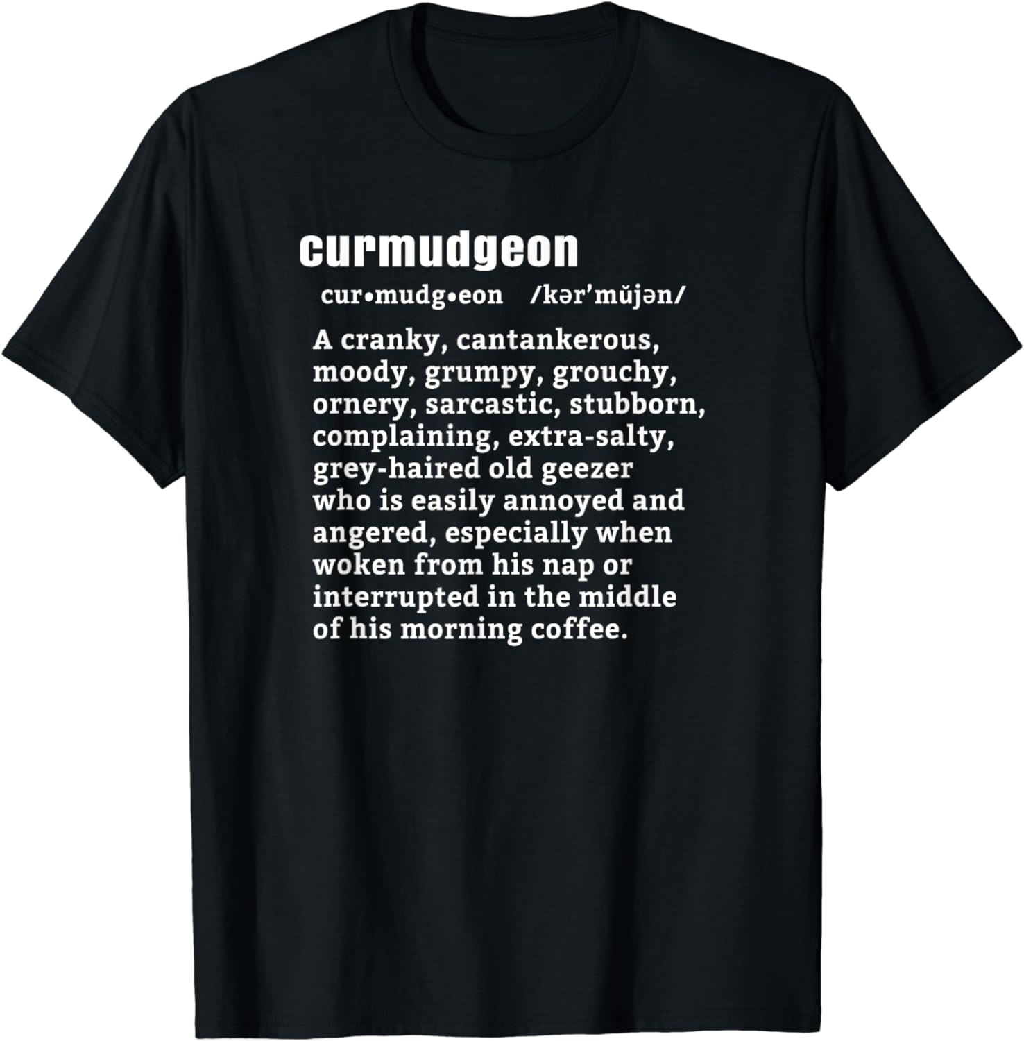 CURMUDGEON (Nap & Coffee Version) | Funny Senior Citizens T-Shirt ...