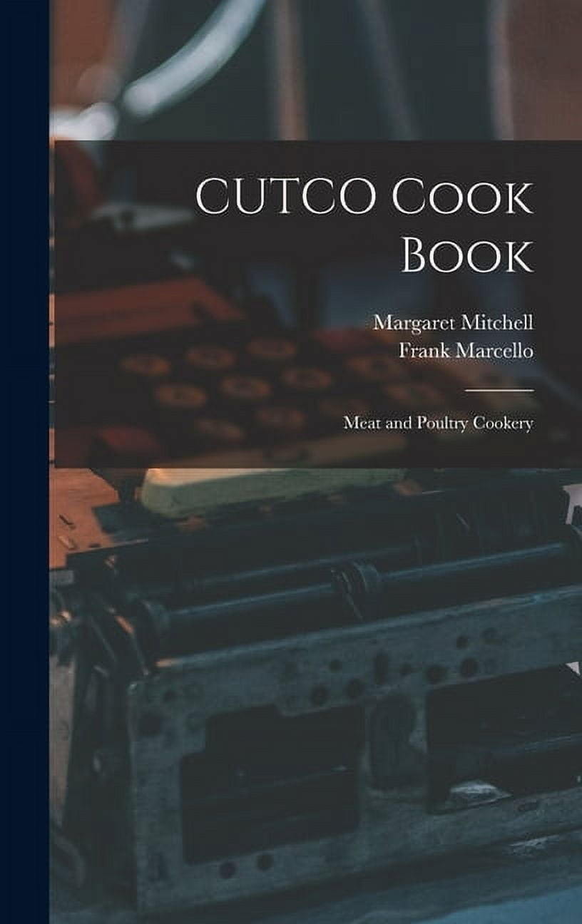 CUTCO Cook Book: Meat and Poultry Cookery, (Hardcover) - Walmart ...