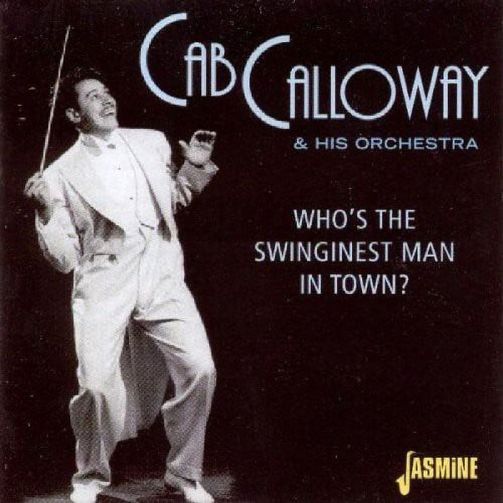 Cab Calloway - Who's The Swinginest Man In To - Music & Performance ...