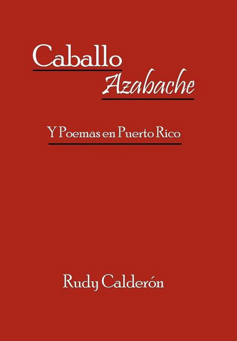 Caballo Azabache : Y Poemas en Puerto Rico / And Poems of Puerto Rico ...