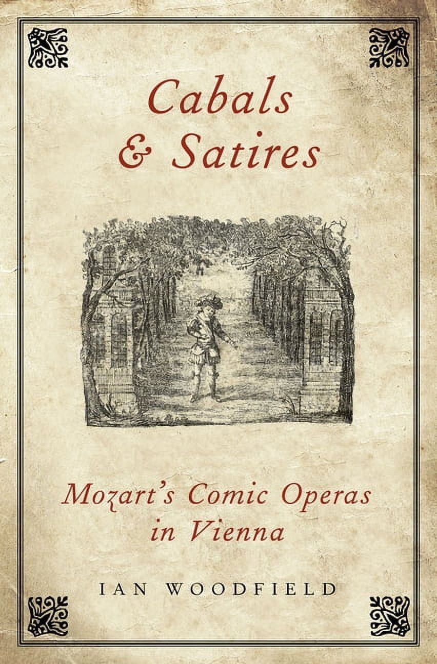 Cabals and Satires: Mozart's Comic Operas in Vienna, (Hardcover ...