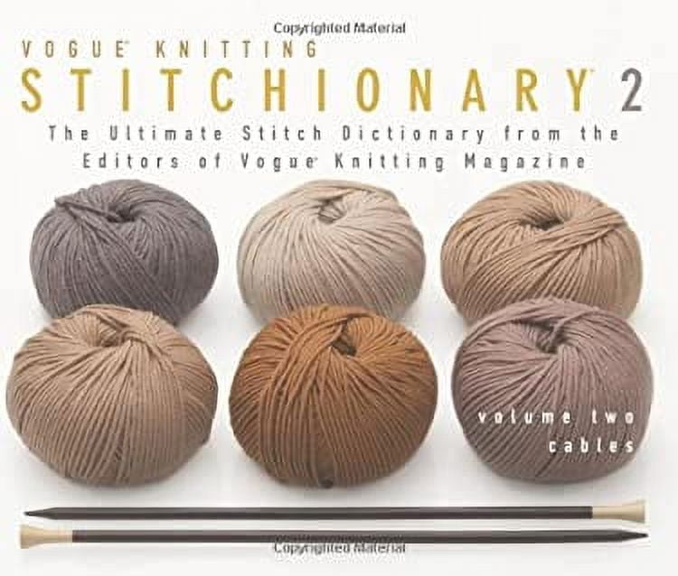 Pre-Owned The Vogue® Knitting Stitchionary™ Volume Two: Cables: The ...