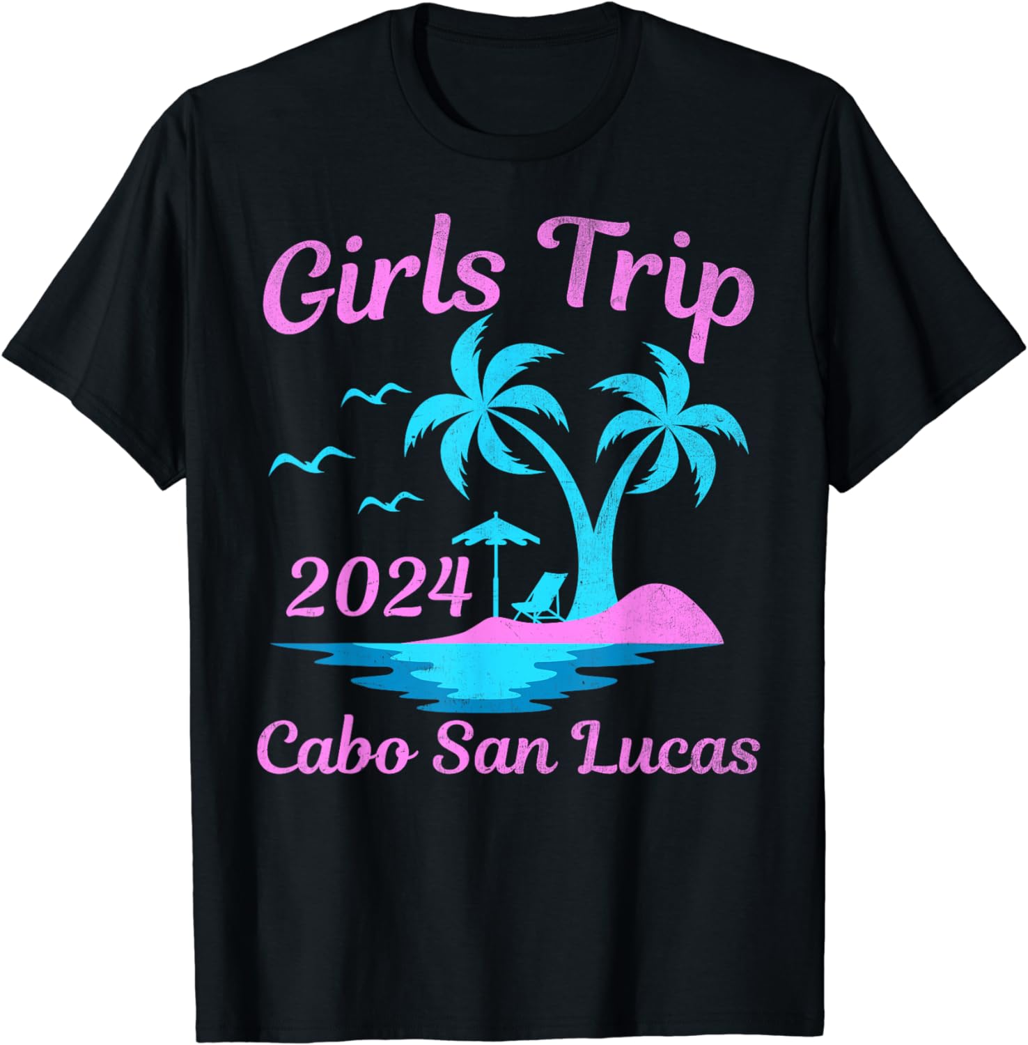 Cabo San Lucas Beach Mexico Summer Vacation Girls Trip 2024 Black T ...