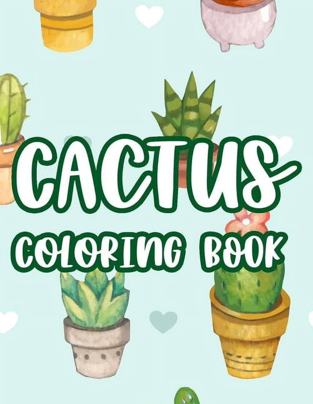 Cactus Coloring Book: Kids Coloring Book Of Succulents, Coloring ...