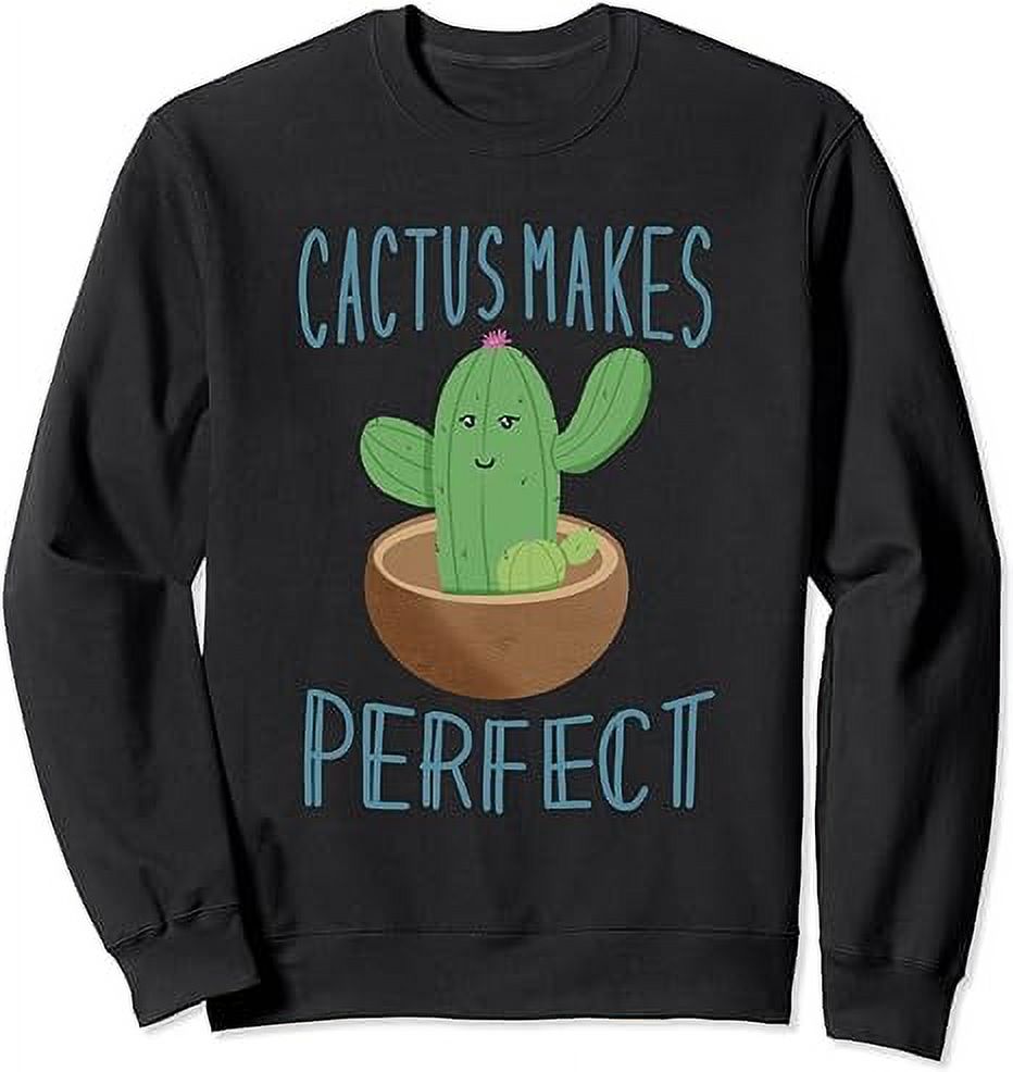 Cactus Makes Perfect Funny Cartoon Graphic Kawaii Men Women Sweatshirt - Walmart.com
