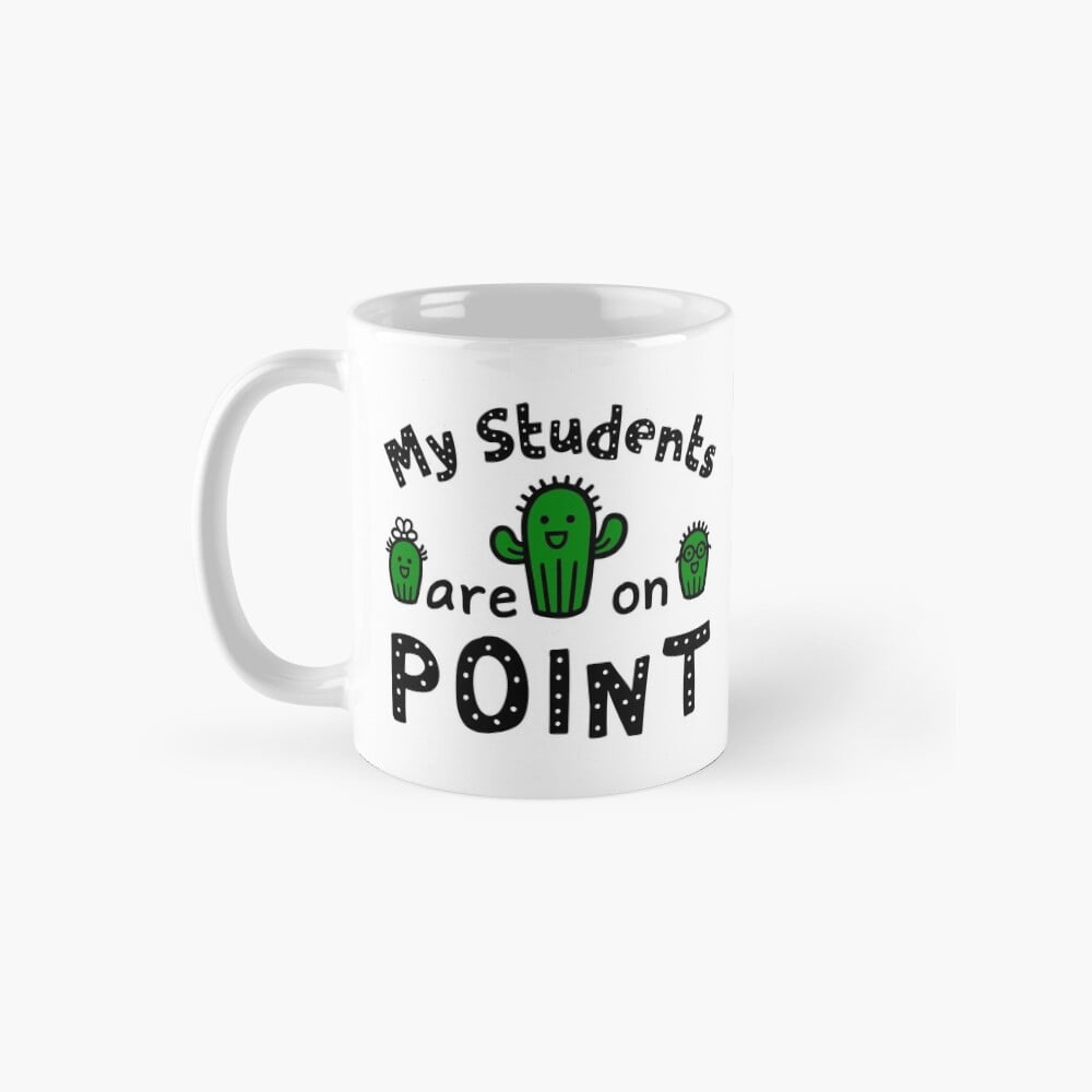Cactus Teacher Funny On Point Quote Smart Students Cacti Classic Mug ...