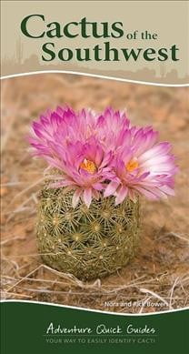 Cactus of the Southwest: Your Way to Easily Identify Cacti -- Nora ...