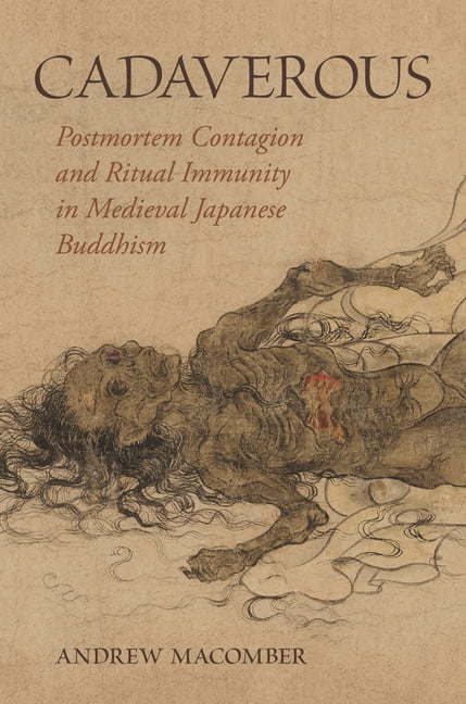 Cadaverous: Postmortem Contagion and Ritual Immunity in Medieval ...