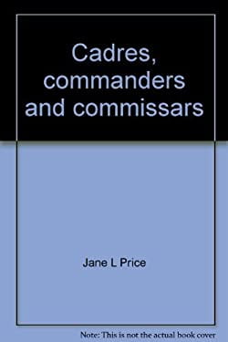 Pre-Owned Cadres, Commanders, and Commissars : The Training of the ...