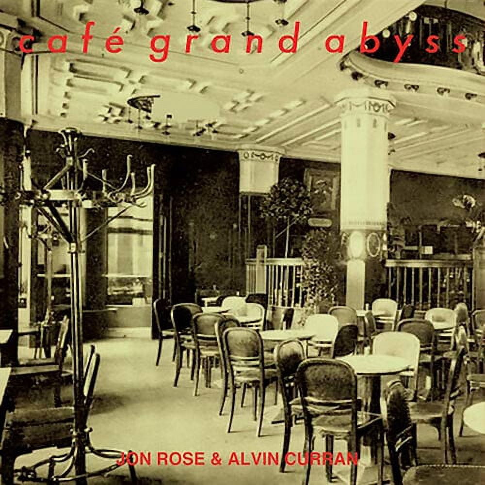 Curran,Alvin / Rose,Jon - Cafe Grand Abyss - Electronica - CD - Walmart.com