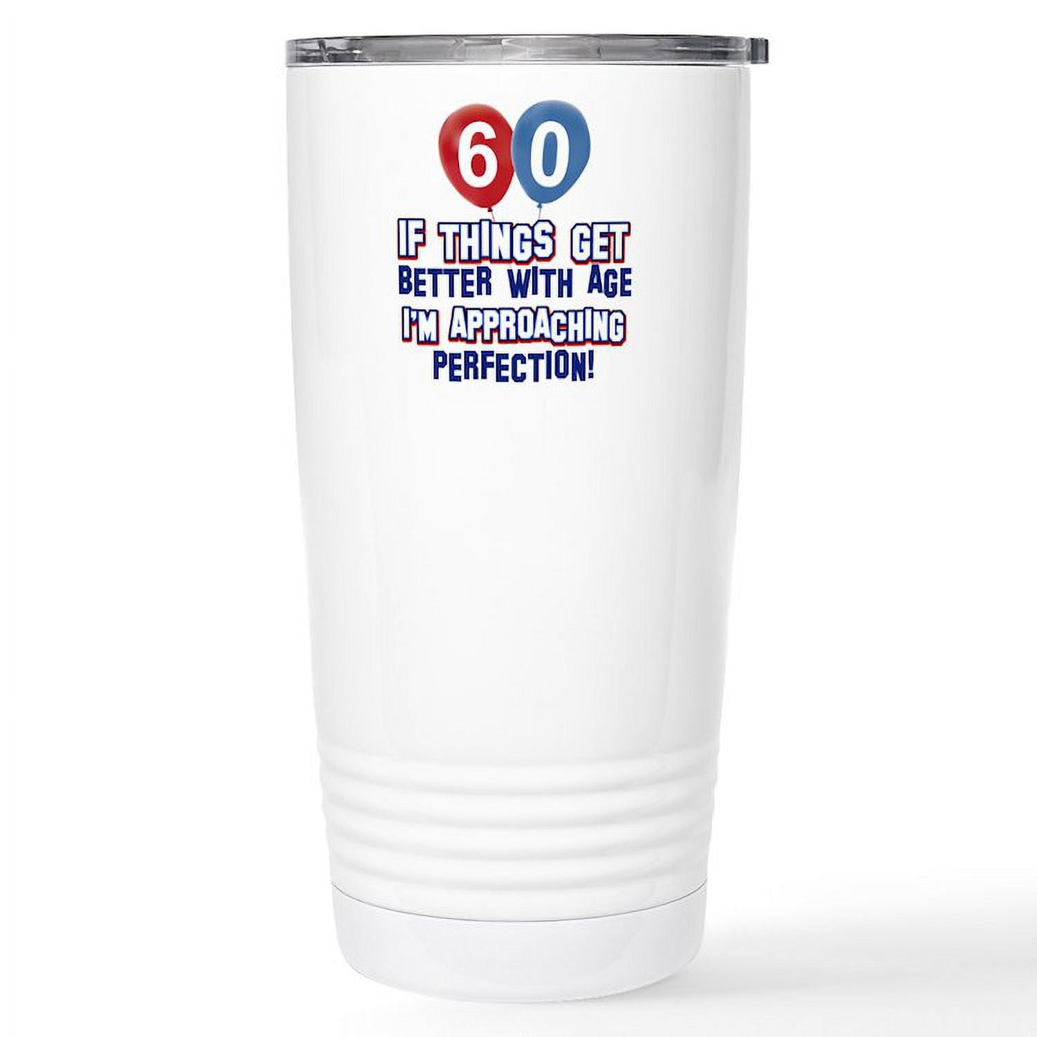 CafePress - 60 Year Old Birthday Designs Stainless Steel Trave ...