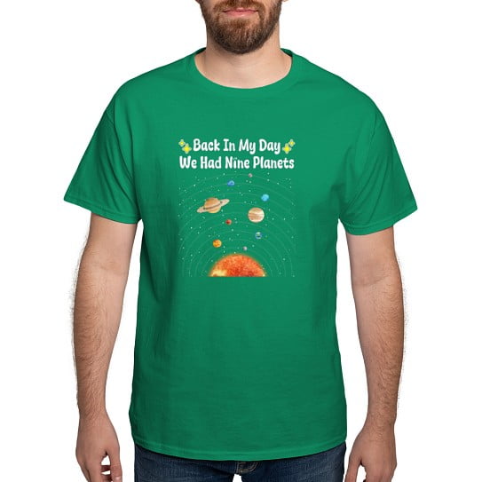 CafePress - Ack In My Day We Had Nine Planets Pluto Astronomy Men's ...