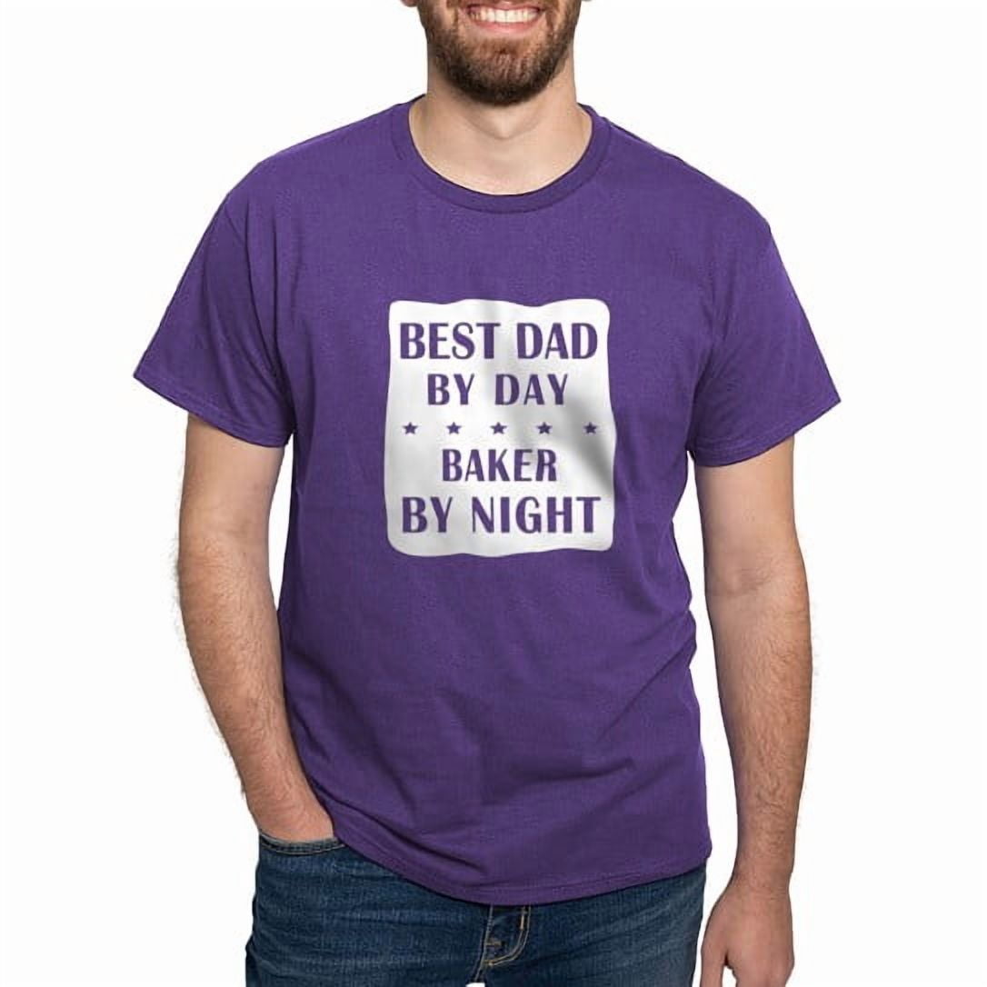 CafePress - Baker Father Birthday Best Dad Night Shift Men's Value T ...
