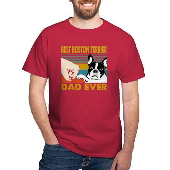 CafePress - Best Boston Terrier Dad Ever Funny Bostie Dog Love Men's ...
