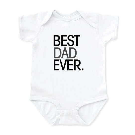 CafePress - Best Dad Ever (3) - Cute Infant Baby Bodysuit Romper ...
