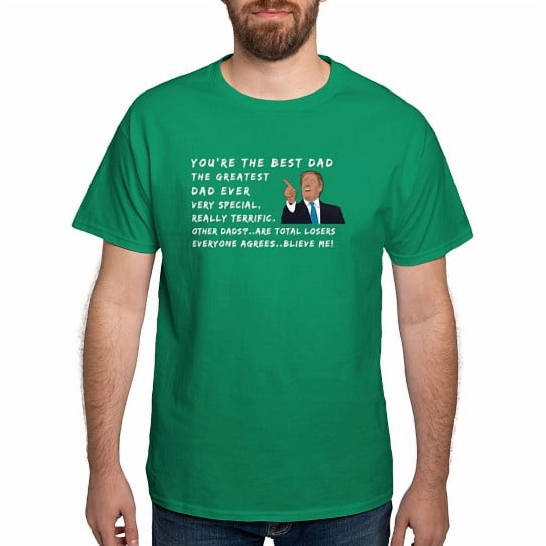 CafePress - Best Dad Ever Funny Trump Father's Day Gift Men's Value T ...