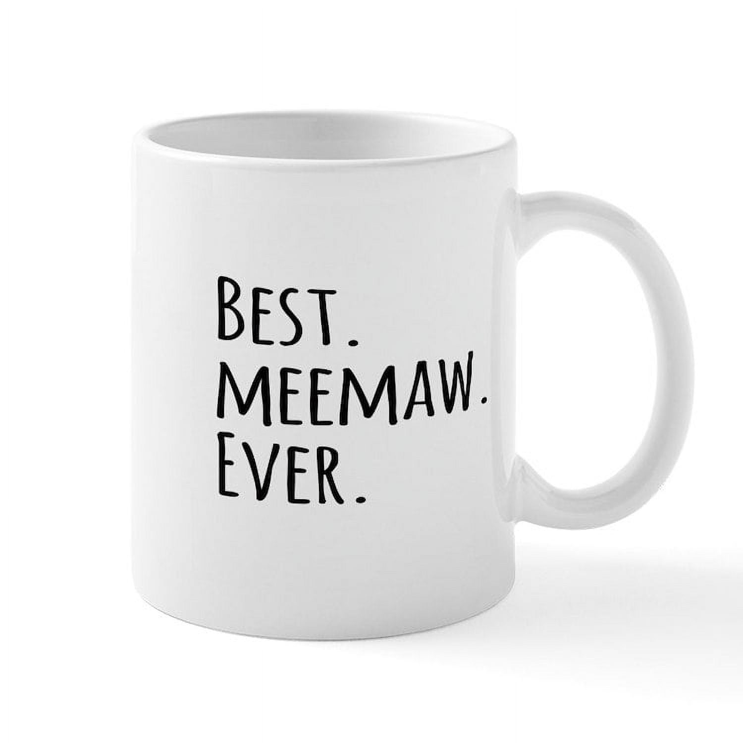 CafePress - Best Meemaw Ever Mugs - 11 oz Ceramic Mug - Novelty Coffee ...