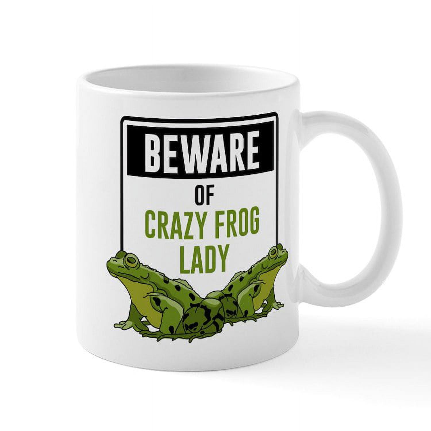 CafePress - Beware Of Crazy Frog Lady - 11 oz Ceramic Mug - Novelty ...