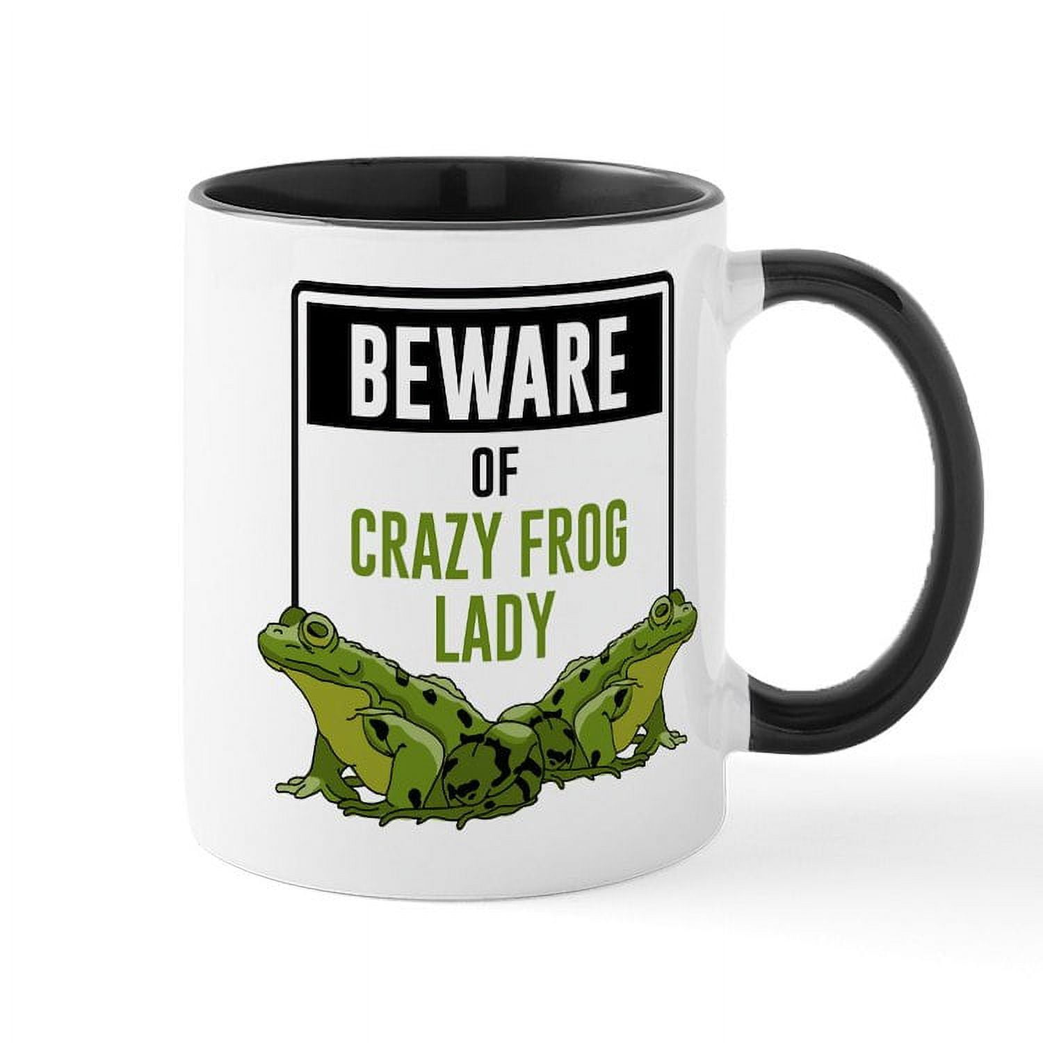 CafePress - Beware Of Crazy Frog Lady - 11 oz Ceramic Mug - Novelty ...