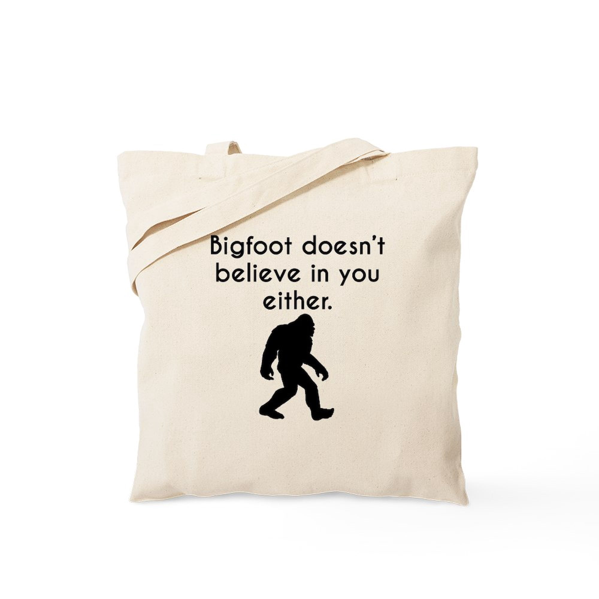 CafePress - Bigfoot Doesn’T Believe In You Either Tote Bag - Unisex ...