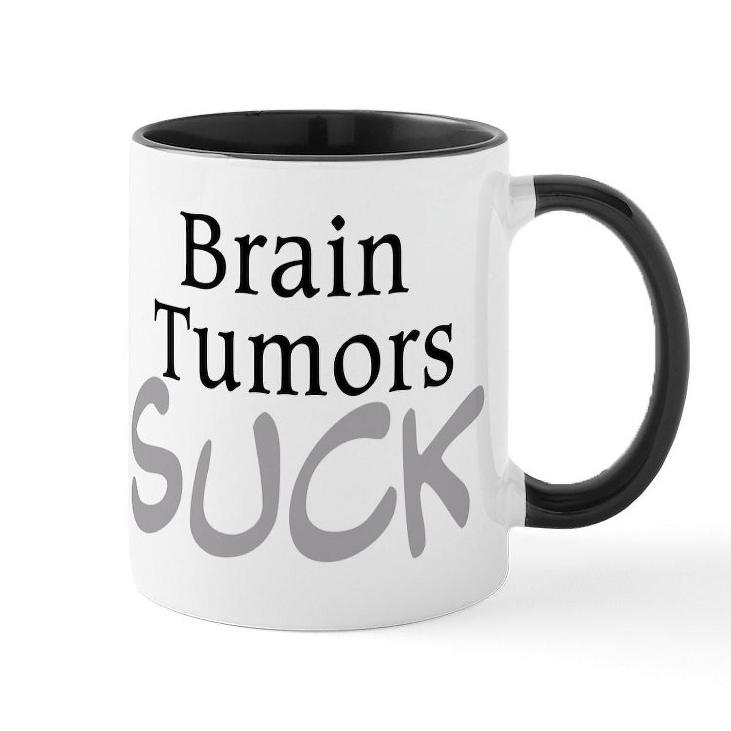 CafePress - Brain Tumors Suck Mug - 11 oz Ceramic Mug - Novelty Coffee ...