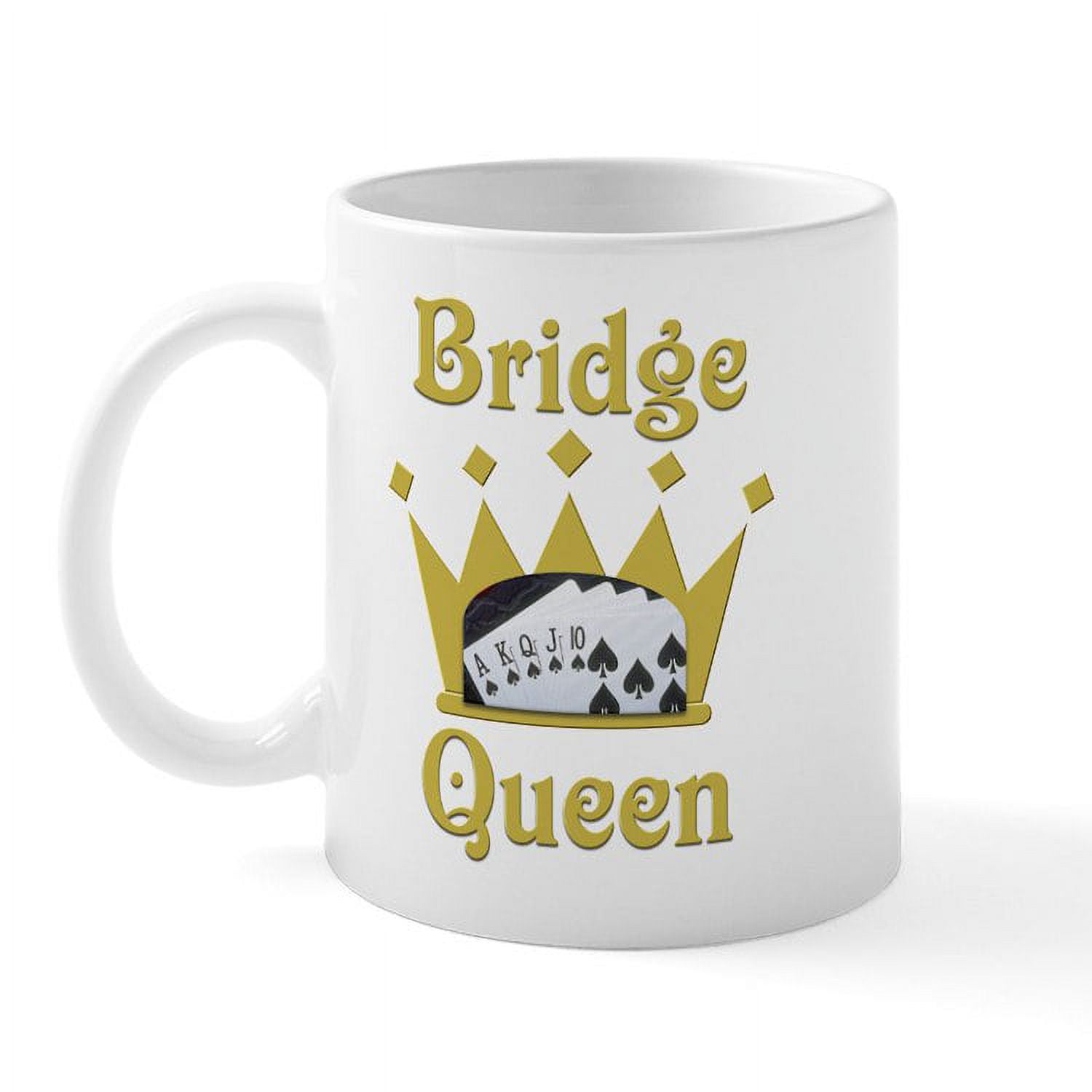 CafePress - Bridge Queen Mug - 11 oz Ceramic Mug - Novelty Coffee Tea ...