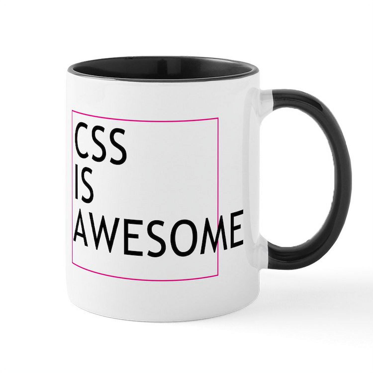 Cafepress Css Is Awesome Mug 11 Oz Ceramic Mug Novelty Coffee Tea Cup