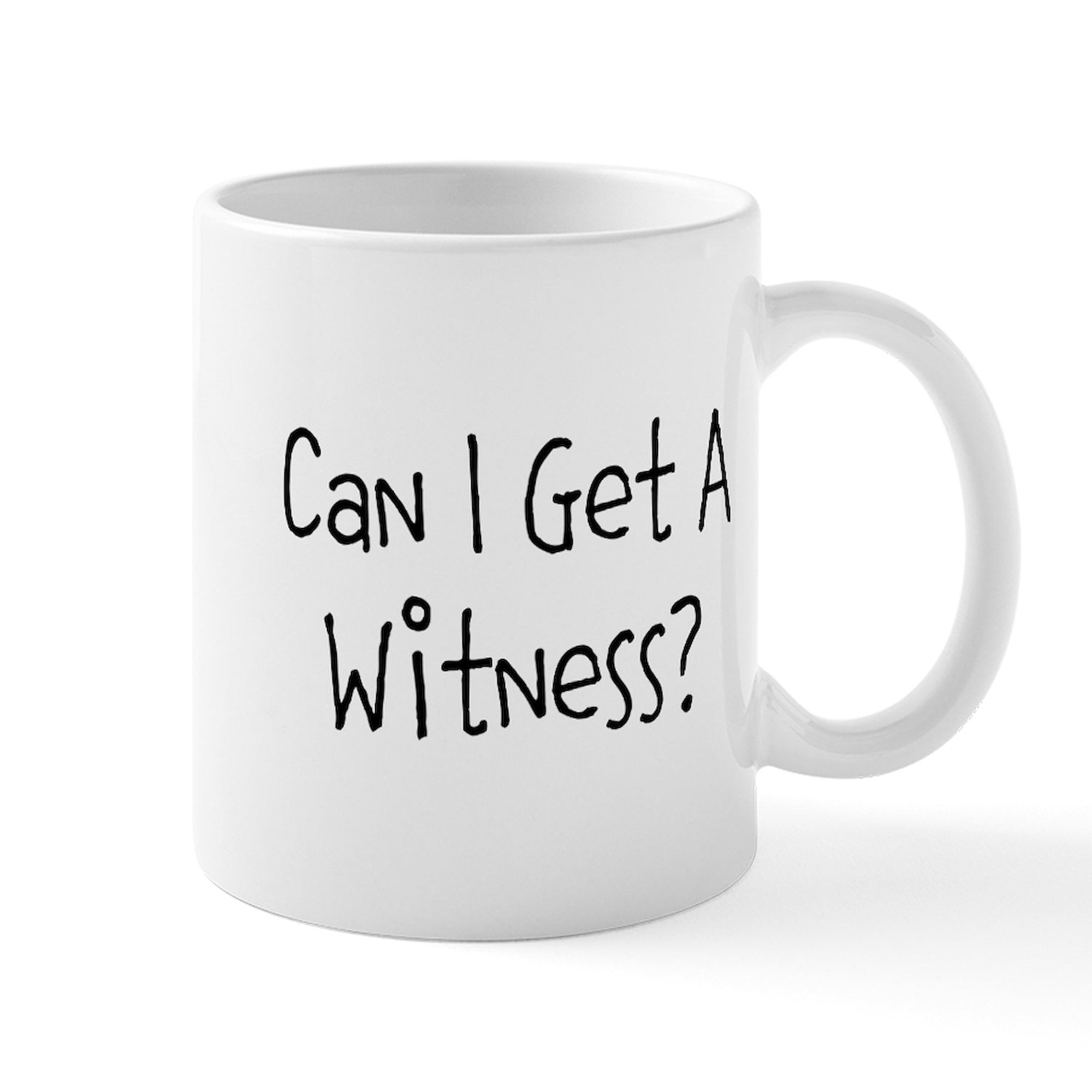 CafePress - Can I Get A Witness Mugs - 11 oz Ceramic Mug - Novelty ...