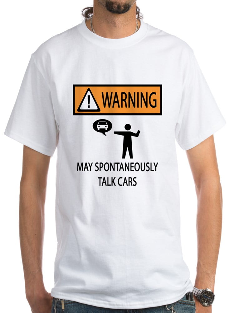 CafePress - Car Talk Warning White T Shirt - Men's Classic T-Shirts ...