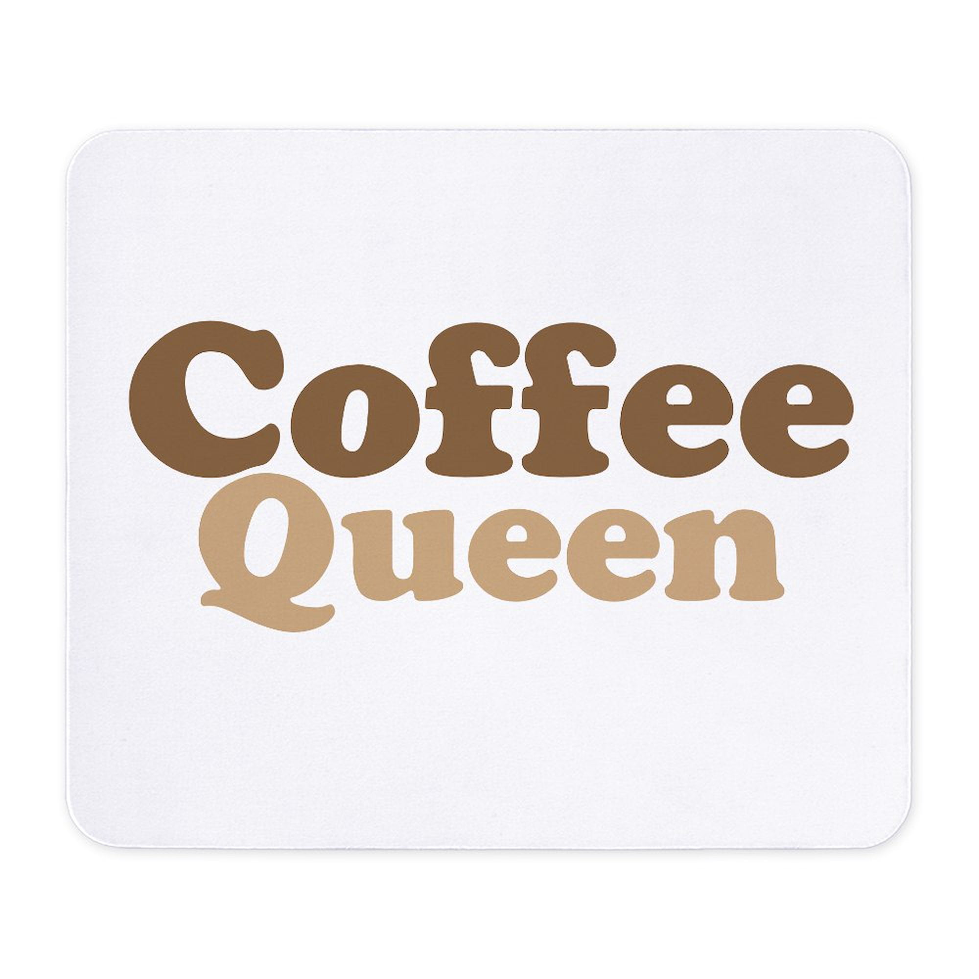 CafePress - Coffee Queen - Non-slip Rubber Mousepad, Gaming Mouse Pad ...
