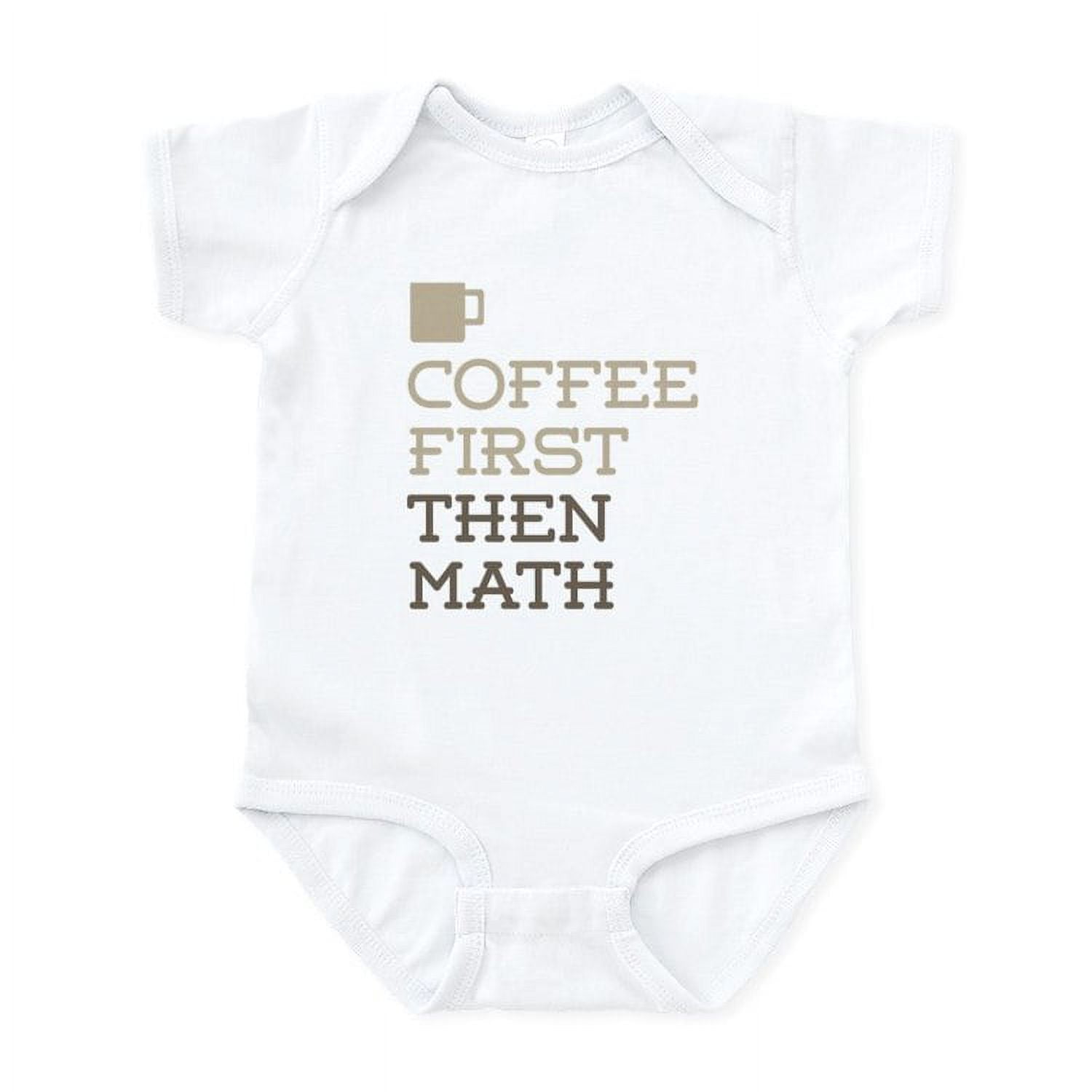 CafePress - Coffee Then Math Body Suit - Baby Light Bodysuit, Size ...