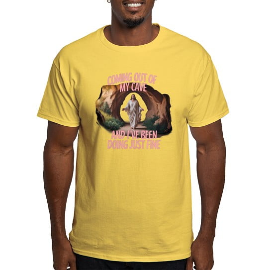 CafePress - Coming Out Of My Cave And I've Been Doing Just Fin Men's ...