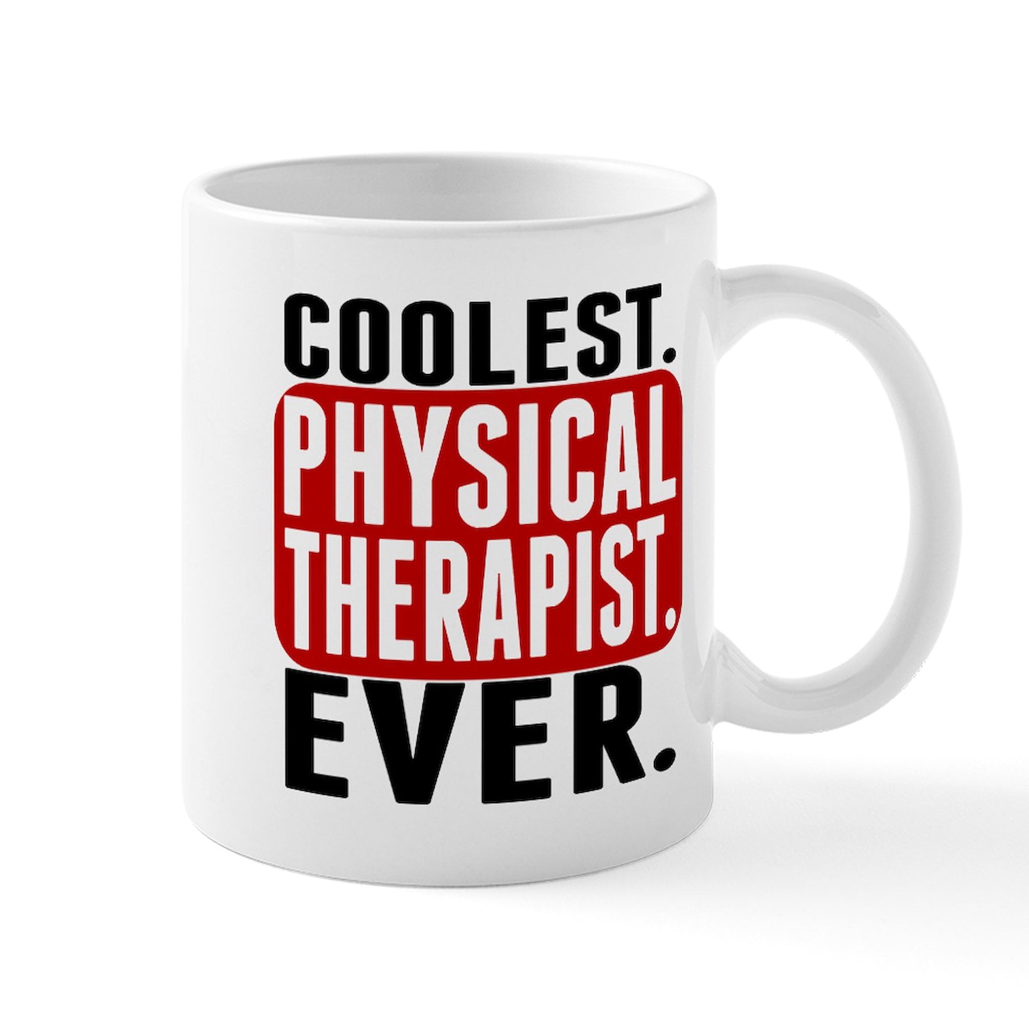 CafePress - Coolest. Physical Therapist. Ever. Mugs - 11 oz Ceramic Mug ...