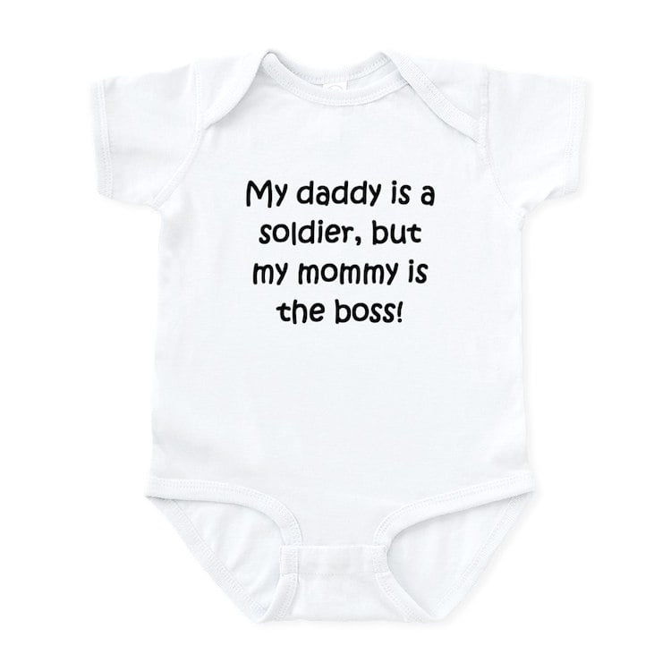 CafePress - Daddy Is A Soldier Mommy Is Boss Body Suit - Baby Light ...