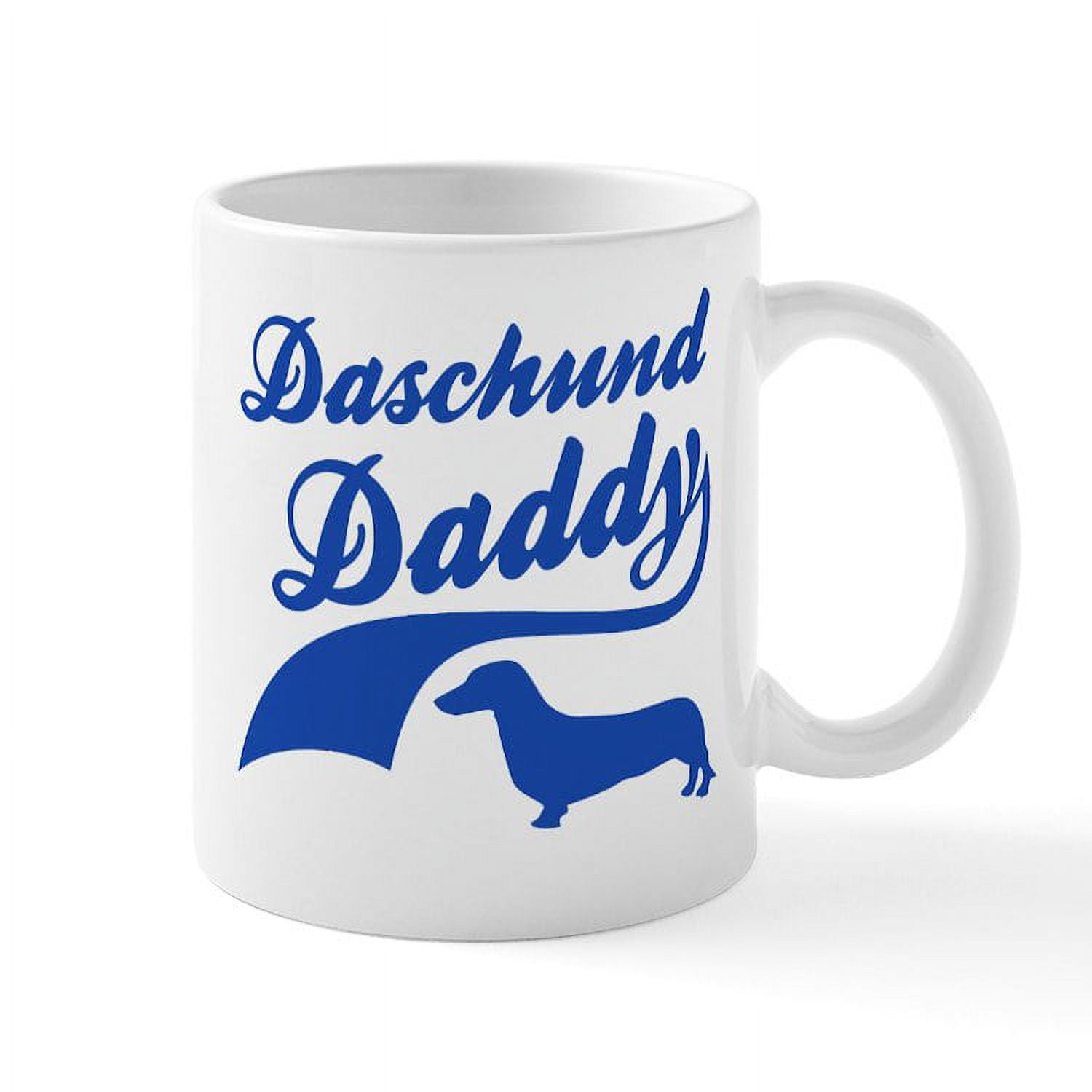 CafePress - Daschund Daddy Mug - 11 oz Ceramic Mug - Novelty Coffee Tea ...