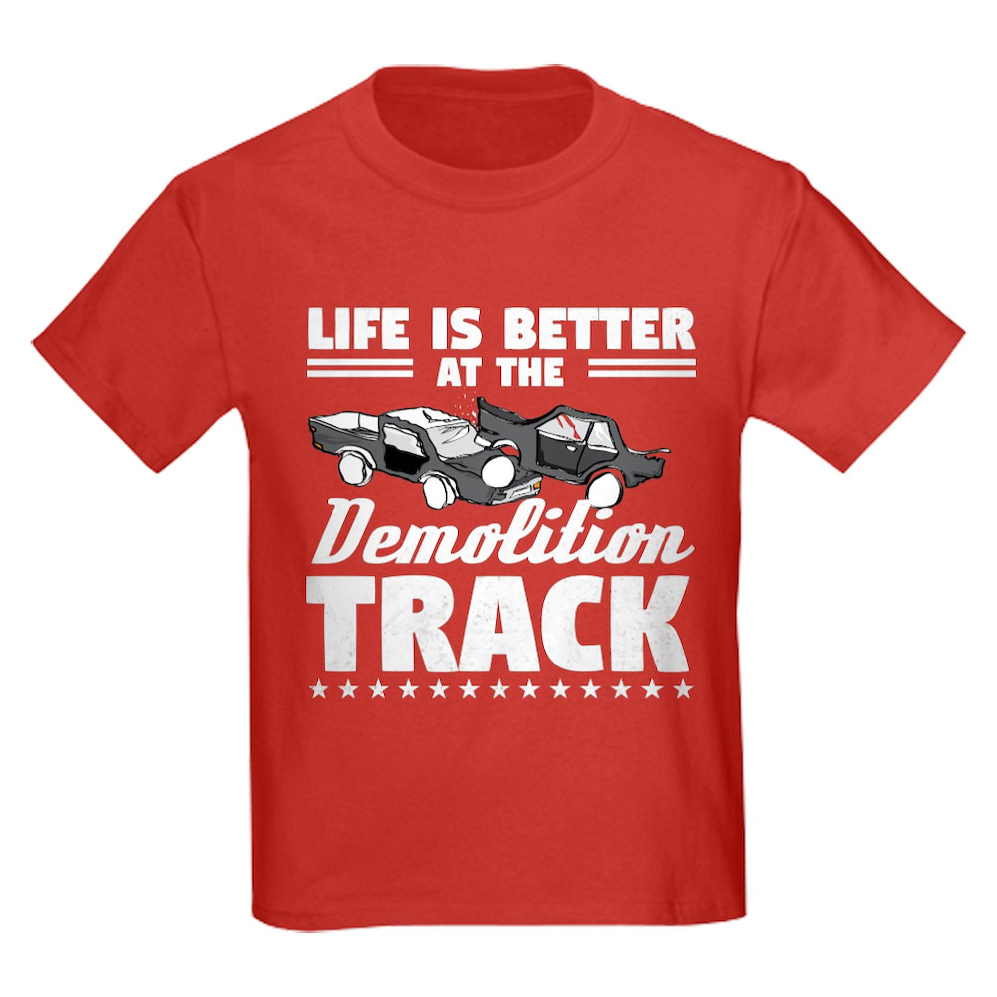 CafePress - Demo Derby Life Is Better At Demolition Tr T Shirt - Dark T ...