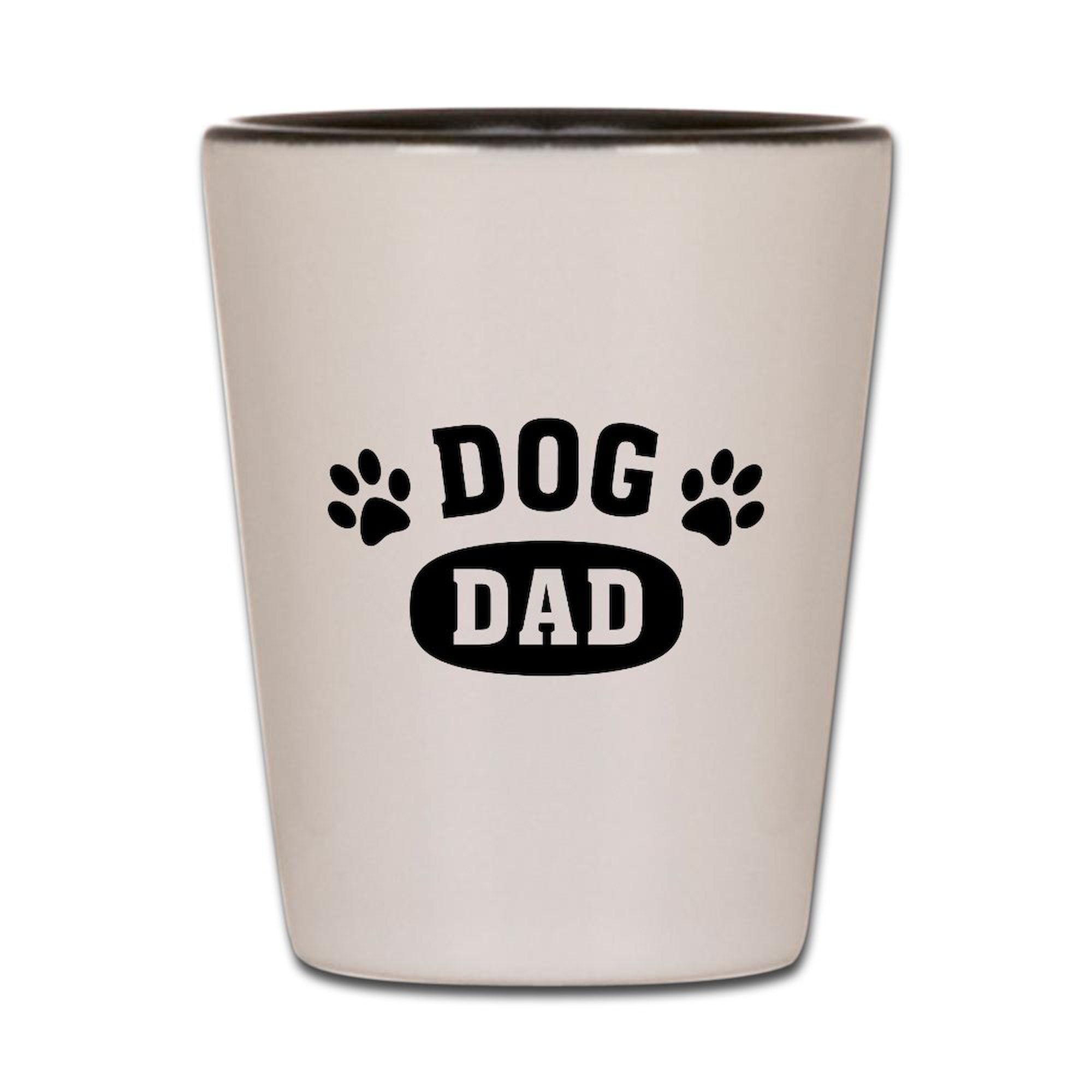 CafePress - Dog Dad - White/Black Shot Glass, Unique and Funny Shot ...
