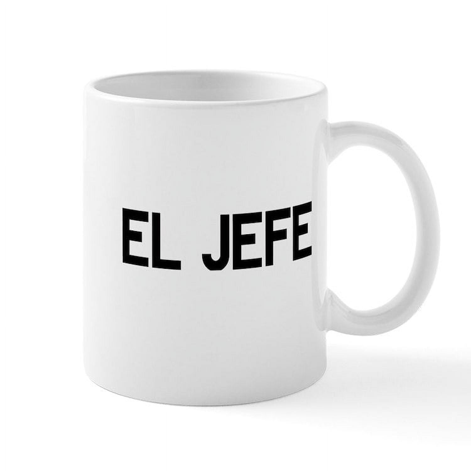 CafePress - El JEFE Mugs - 11 oz Ceramic Mug - Novelty Coffee Tea Cup ...