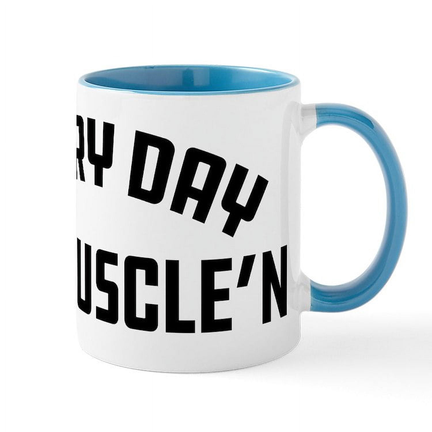 CafePress - Everyday I'm Muscle'n - 11 oz Ceramic Mug - Novelty Coffee ...