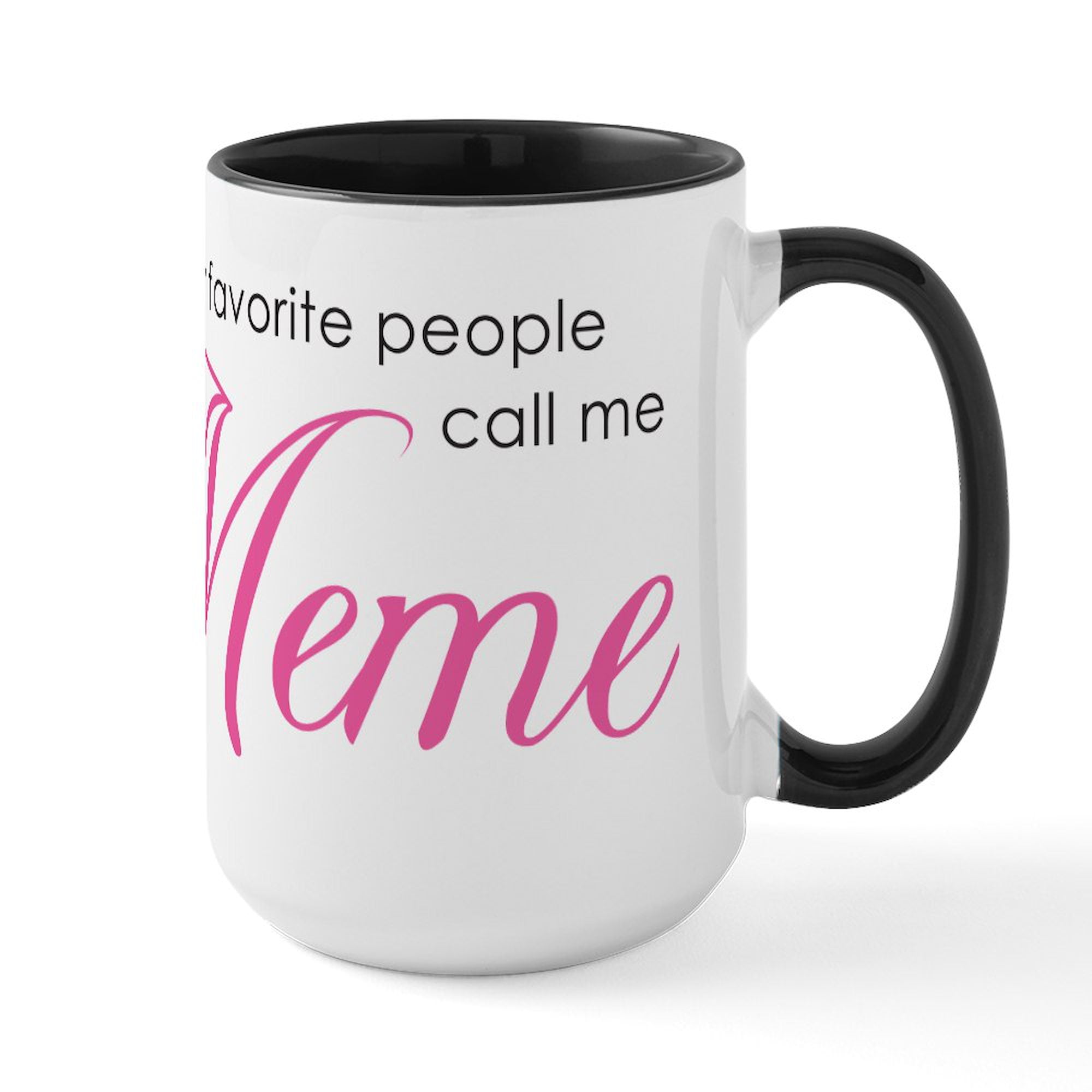 CafePress - Favorite People Call Me Meme Large Mug - 15 oz Ceramic ...