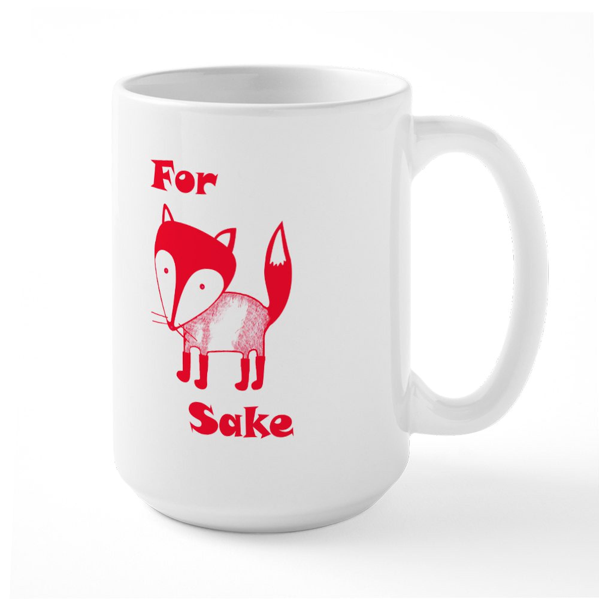 CafePress - For Fox Sake Mugs - 15 oz Ceramic Large White Novelty Mug ...