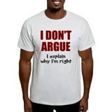 CafePress - I Don't Argue Light T Shirt - Men's Classic Graphic T-Shirt ...