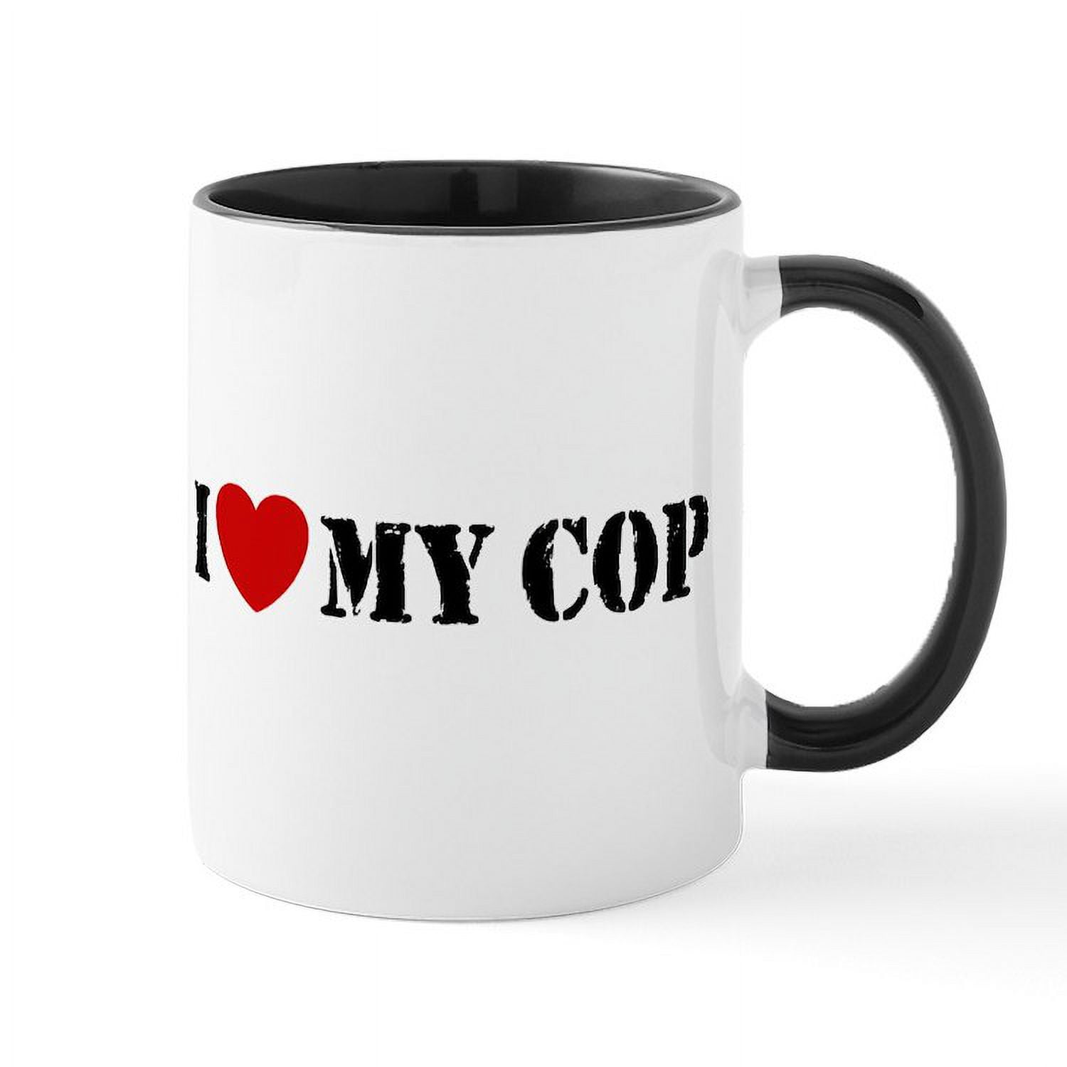 CafePress - I Love My Cop Mug - 11 oz Ceramic Mug - Novelty Coffee Tea ...