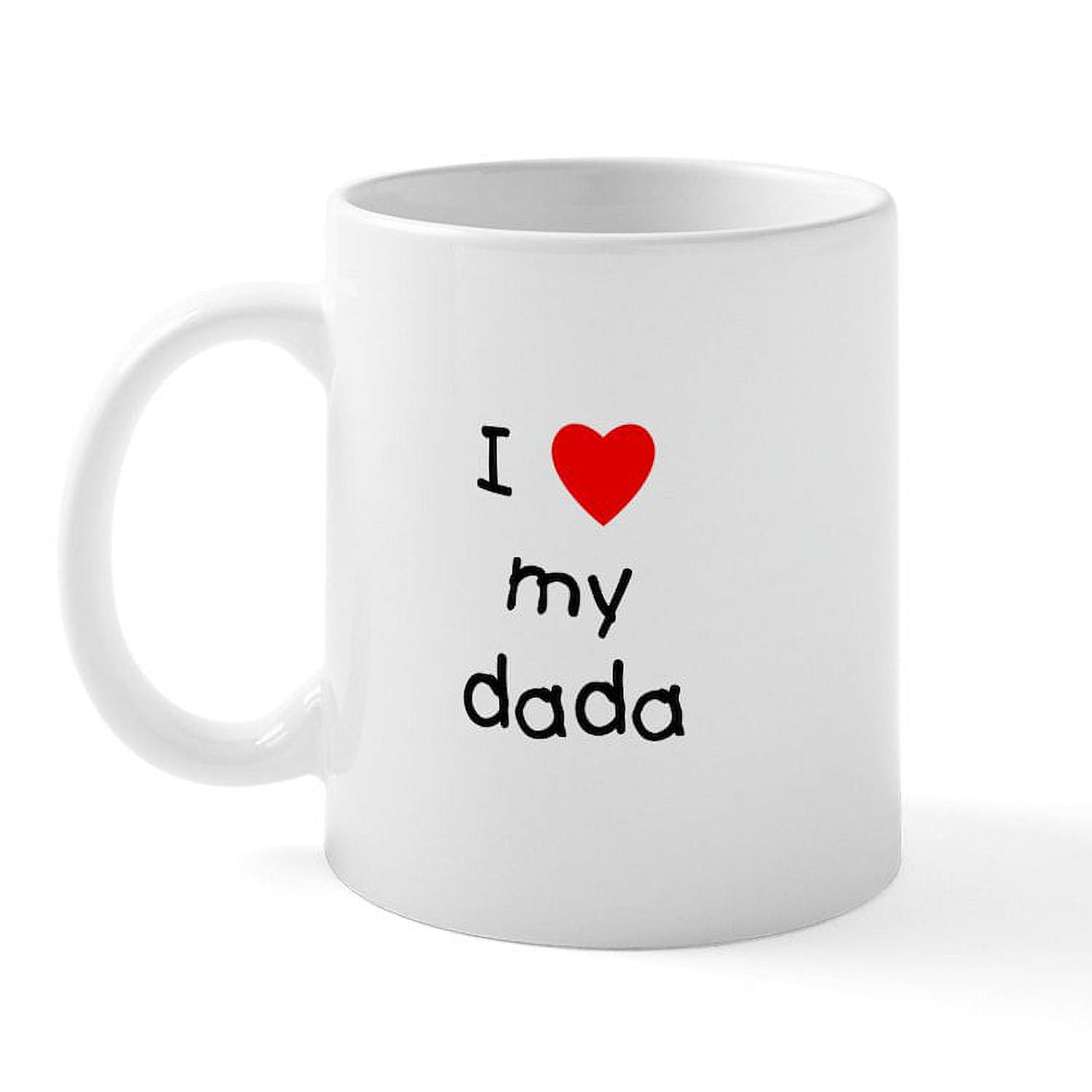 CafePress - I Love My Dada Mug - 11 oz Ceramic Mug - Novelty Coffee Tea ...