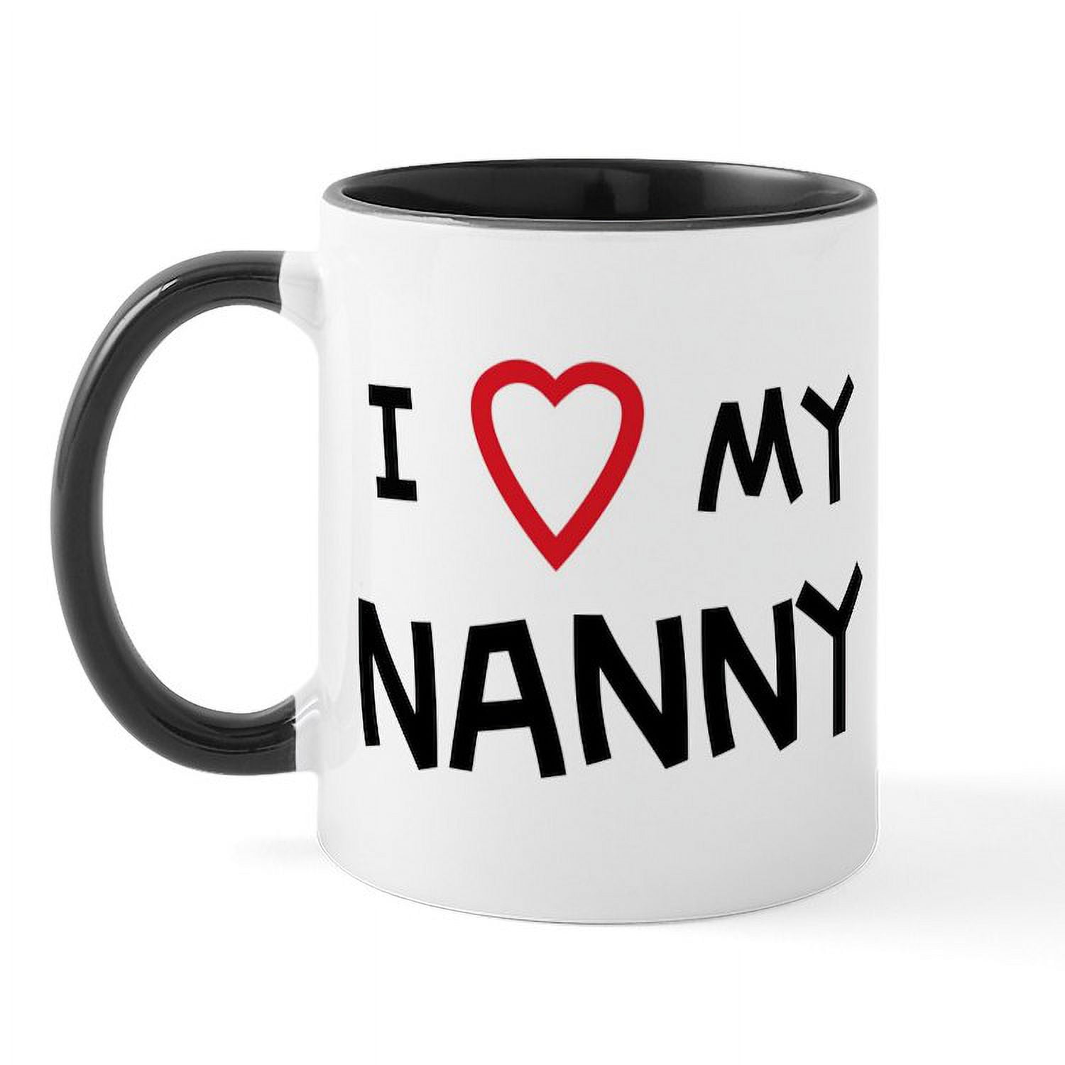 CafePress - I Love Nanny Mug - 11 oz Ceramic Mug - Novelty Coffee Tea ...